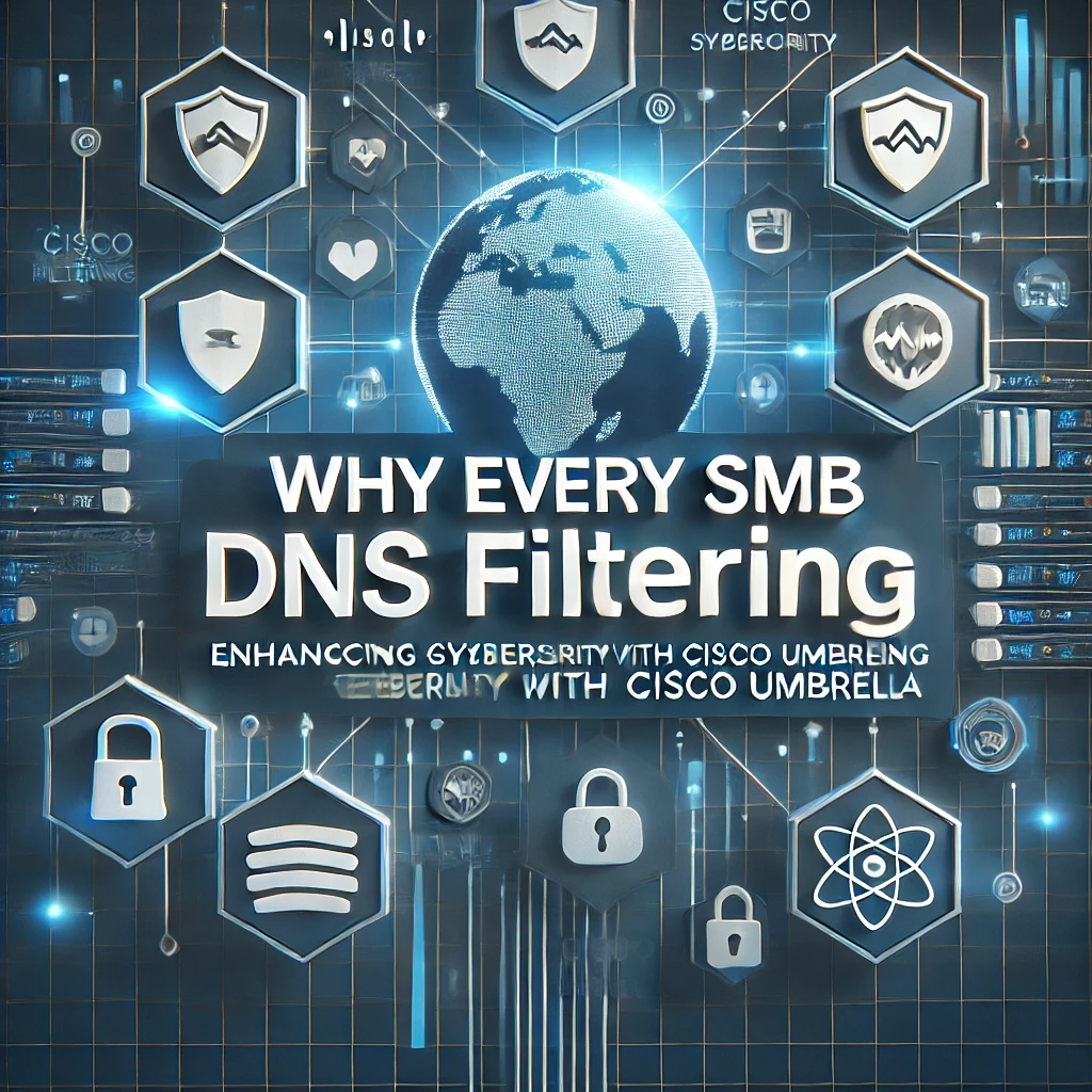 Why Every SMB Needs DNS Filtering: Enhancing Cybersecurity with Cisco ... Why Every SMB Needs DNS Filtering: Enhancing Cybersecurity with Cisco ...